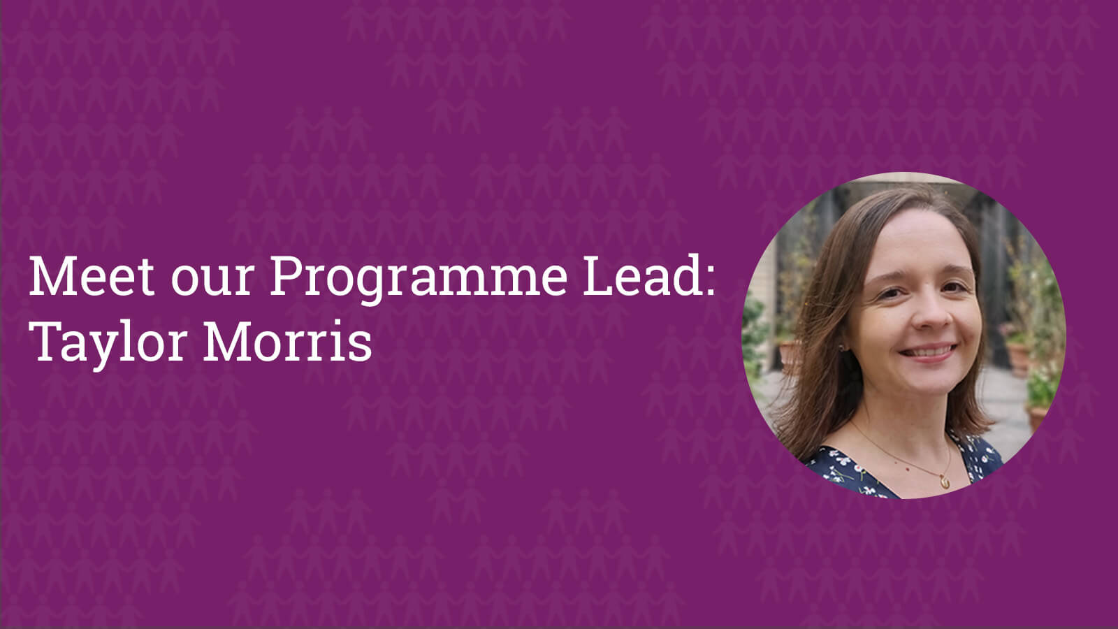 Meet our new Programme Lead: Taylor Morris - The Heart Failure Policy ...